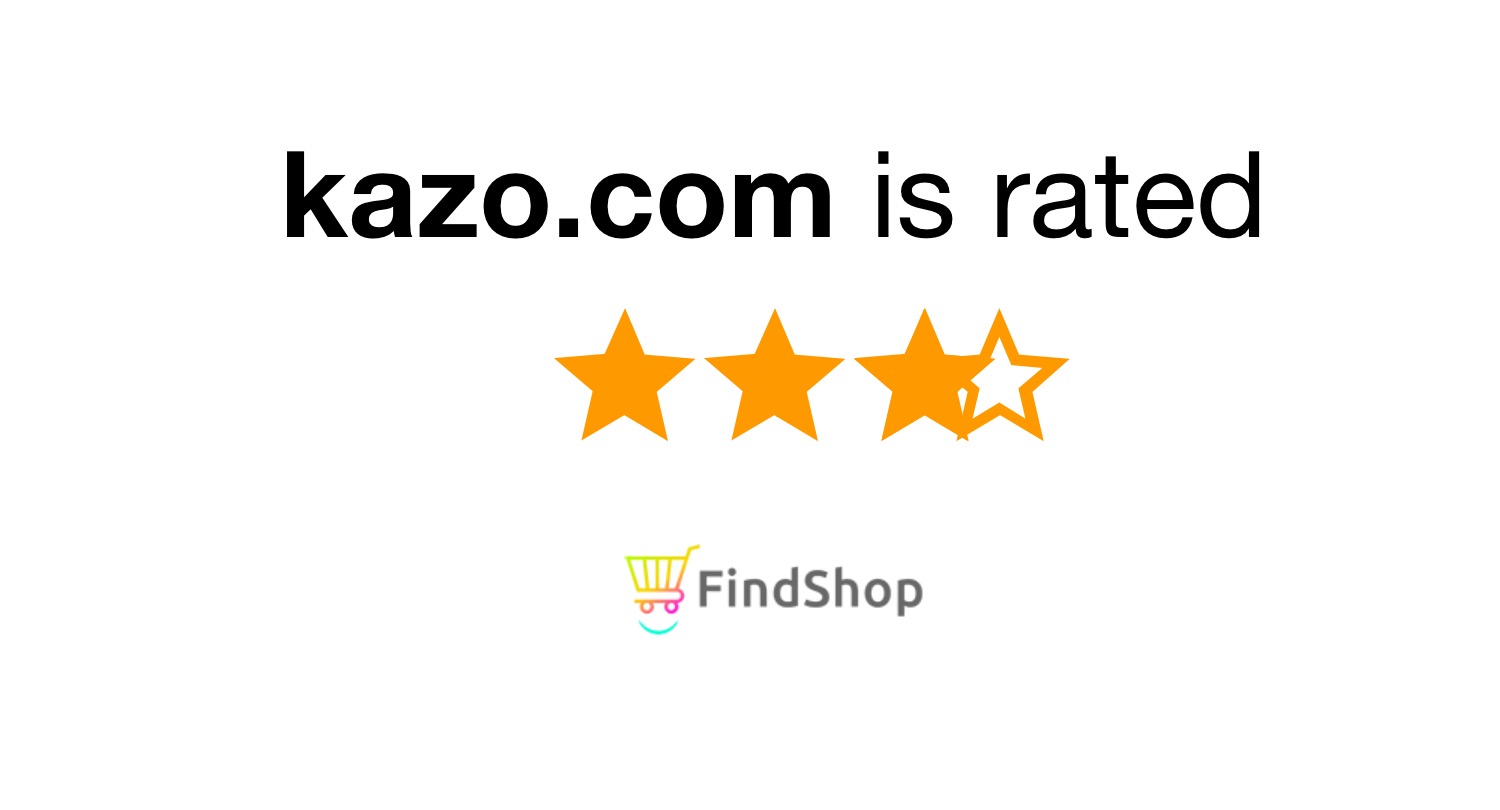 Kazo.com Customer Reviews & Ratings- FindShop